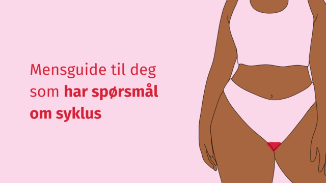 Mensguide: deg som har spørsmål om syklus - CARE